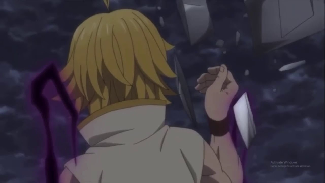 Meliodas Edit - YouTube