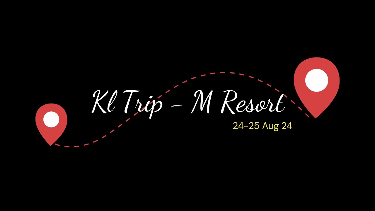 KL Trip - M Resort 25 Aug 24 - YouTube