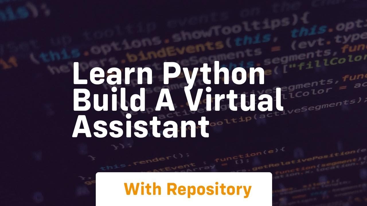learn python build a virtual assistant - YouTube