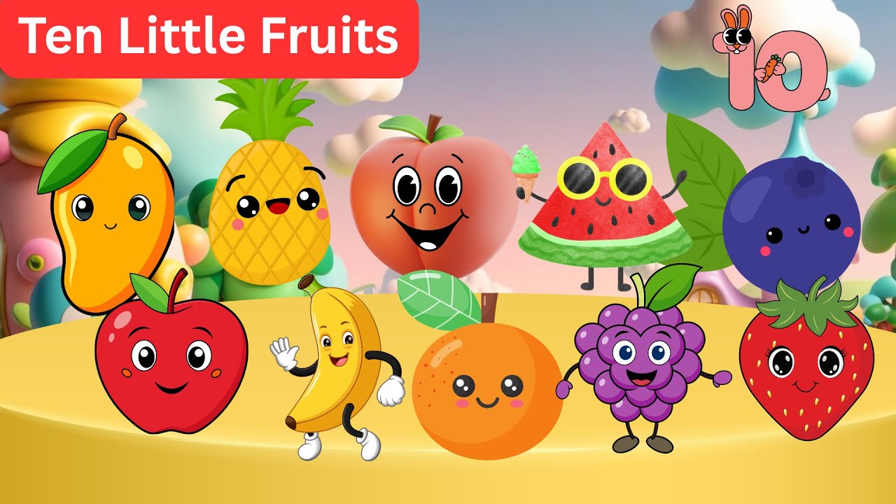 "Ten Little Fruits + More Fun Nursery Rhymes | Learn Colors, Counting ...
