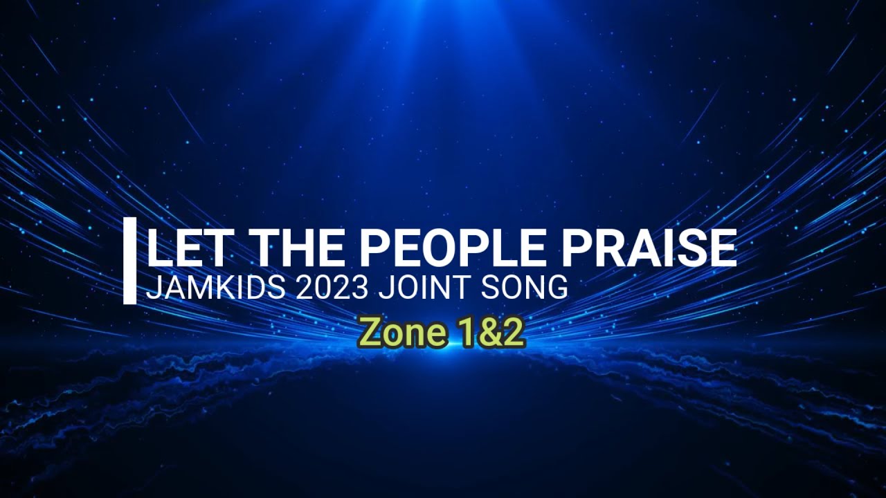 LET THE PEOPLE PRAISE ZONE 1,2 & 5 - YouTube