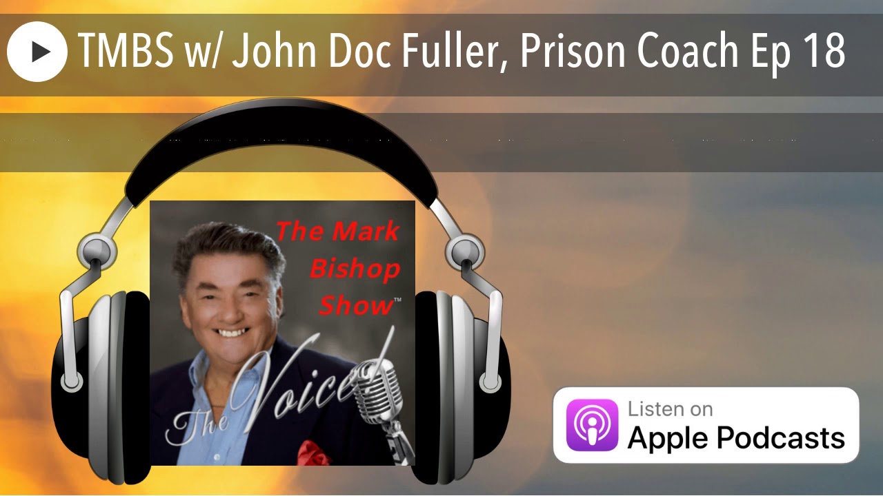 TMBS w/ John Doc Fuller, Prison Coach Ep 18 - YouTube
