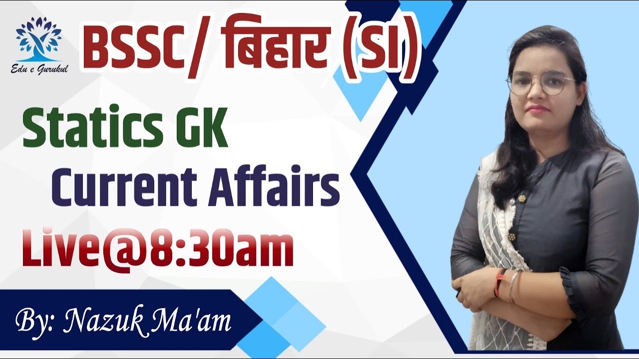 BSSC CGL 4 Inter Level 2 Bihar SI Current Affairs Class 15 Details bssc-cgl-4-inter-level-2-bihar-si-current-affairs-class-15-details