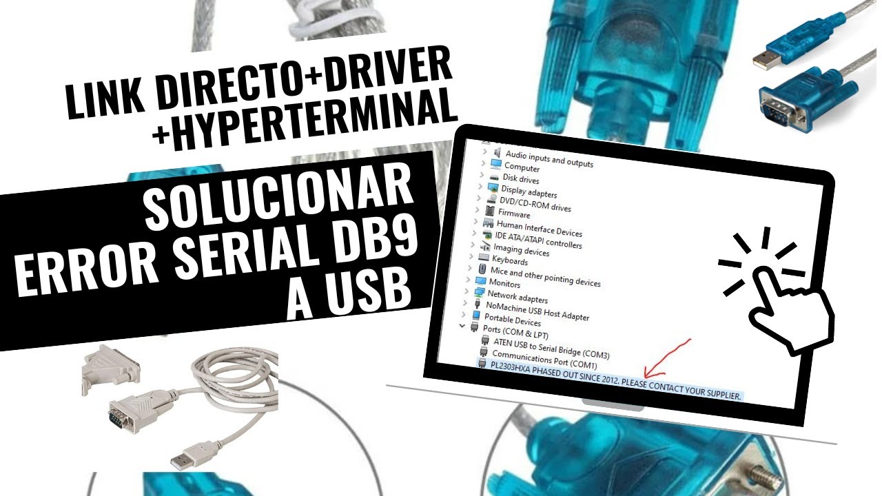 SOLUCIONAR ERROR SERIAL DB9 A USB PL2303HXA OUT SINCE 2012. PLEASE ...