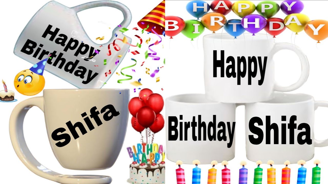Happy Birthday Shifa/Happy Birthday to you Shifa/Happy Birthday song ...