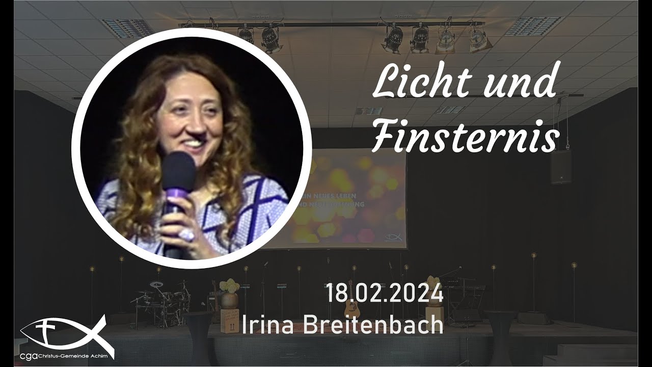 Licht und Finsternis | Irina Breitenbach | Christus-Gemeinde Achim ...
