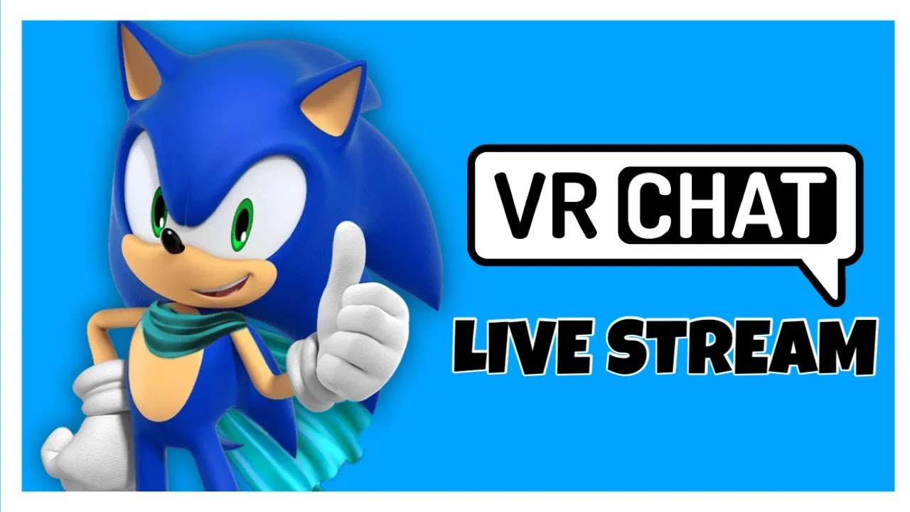 SONIC VRCHAT LIVE STREAM 16 - YouTube
