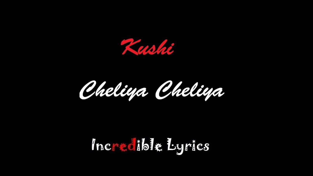 Kushi Movie || Cheliya Cheliya Song || Telugu Lyrical video || Black ...