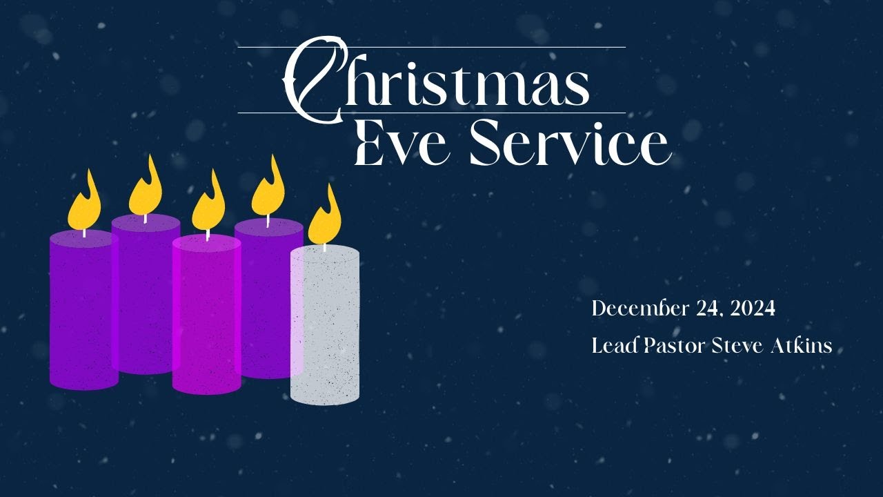 Christmas Eve Service - December 24, 2024 - YouTube