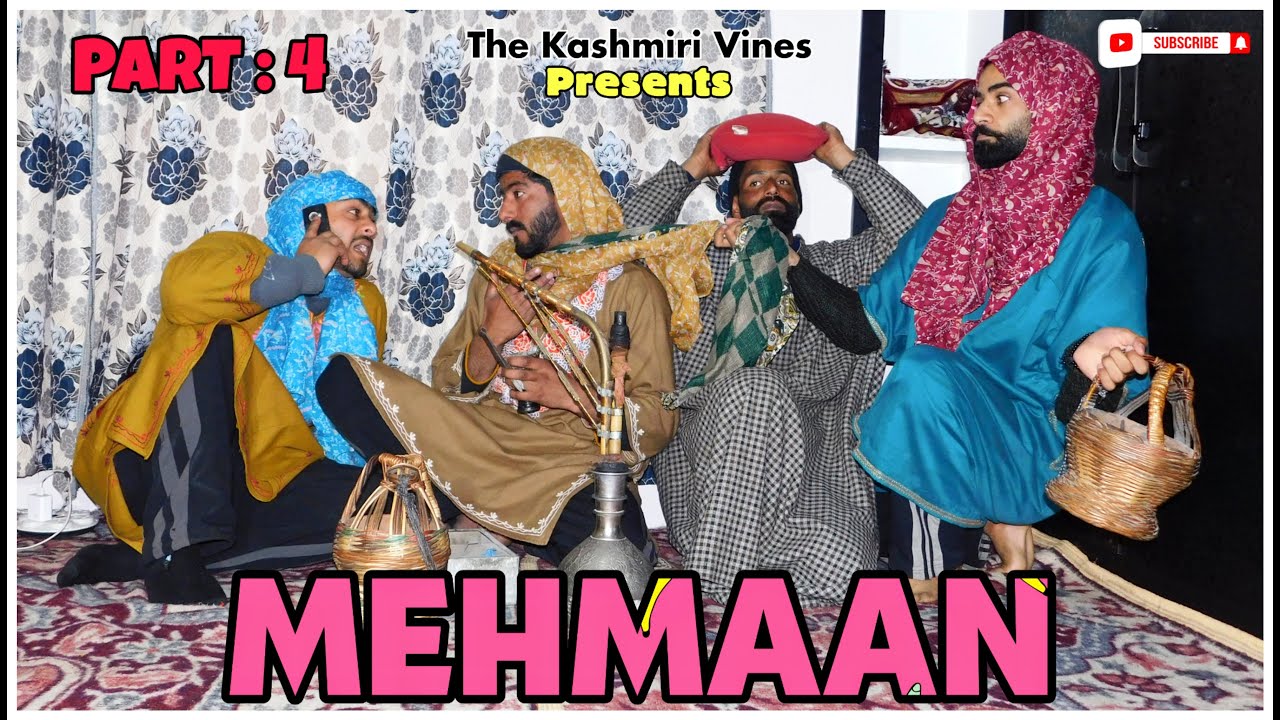MEHMAAN (Part : 4) | Wandeh Mehmaan || The Kashmiri Vines - YouTube