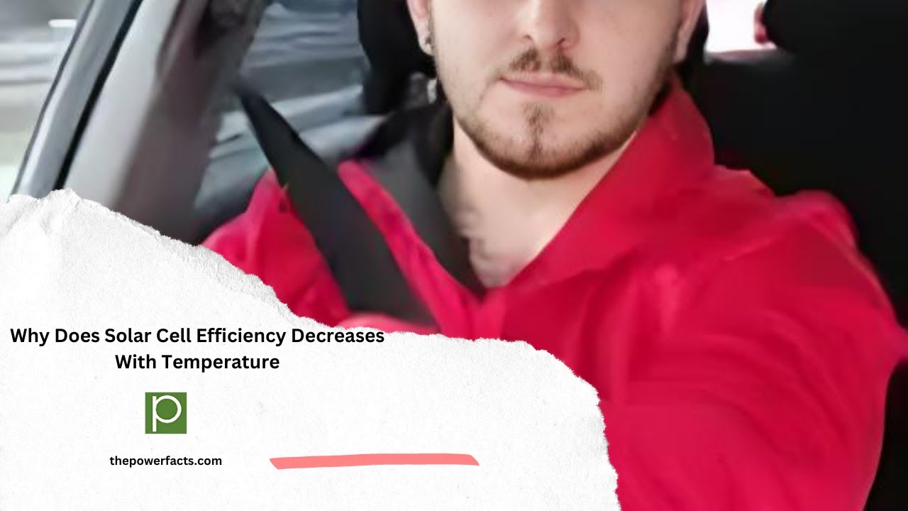 Why Does Solar Cell Efficiency Decreases With Temperature - YouTube