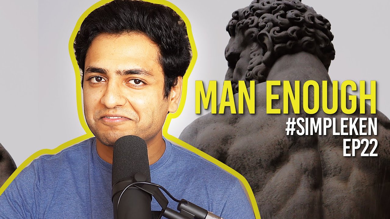 Simple Ken Podcast | EP 22 - Man Enough - YouTube