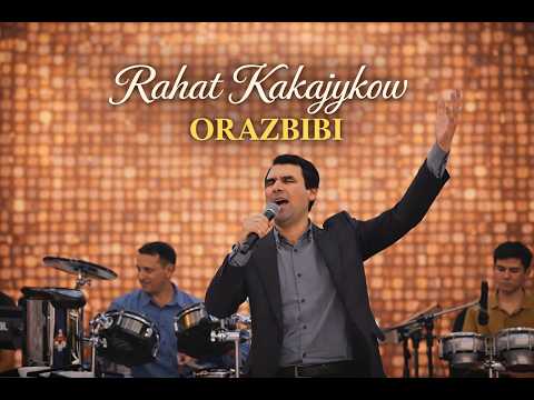 Rahat Kakajykow   Orazbibi
