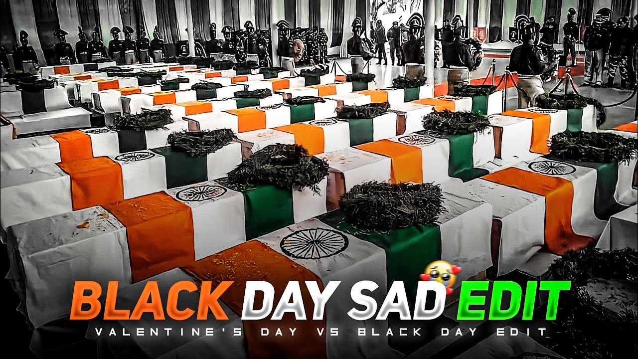 Black Day Sad Edit 🥺 Black day vs valentine's day edit | Pulwama attack ...