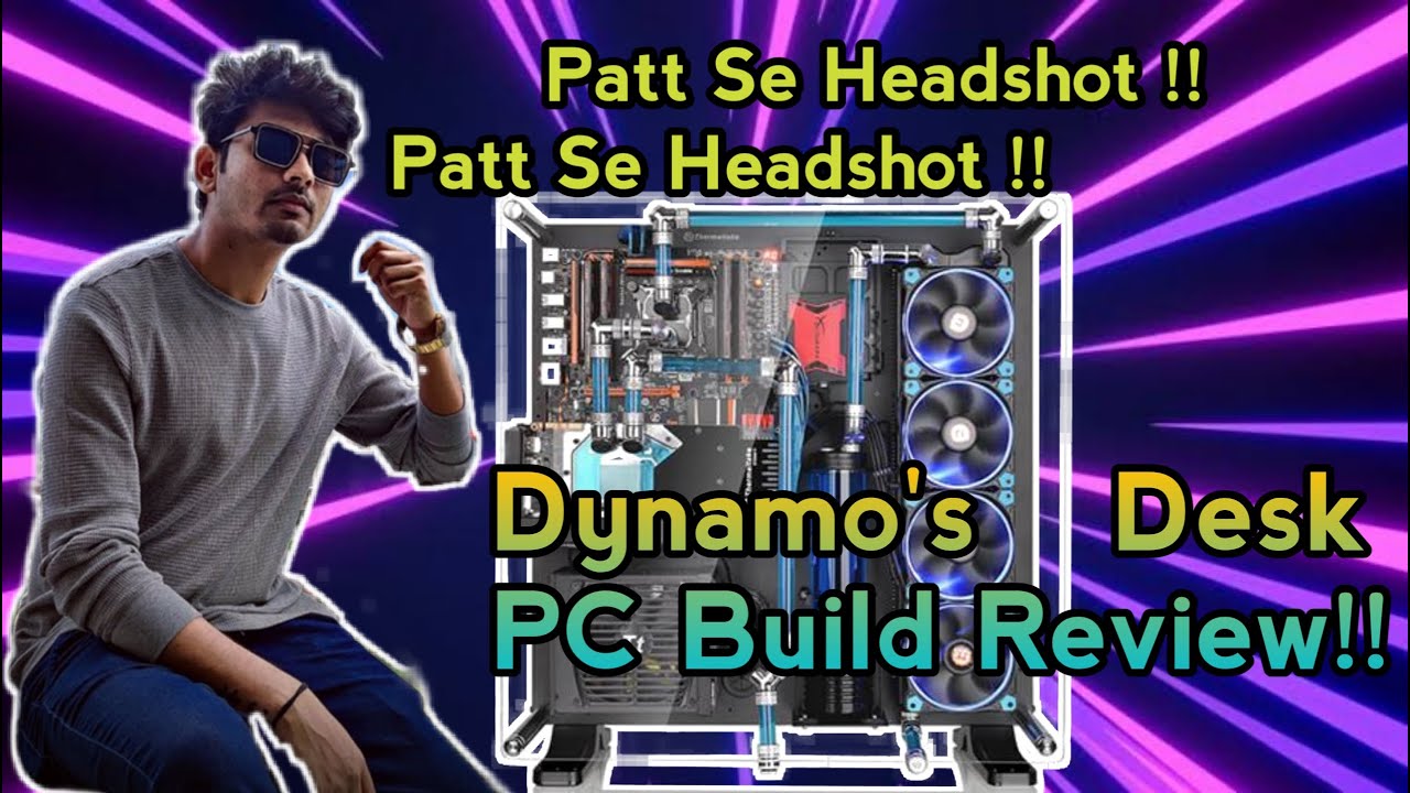Dynamo's PC Build Review | PERSONAL OVERVIEW !! - YouTube