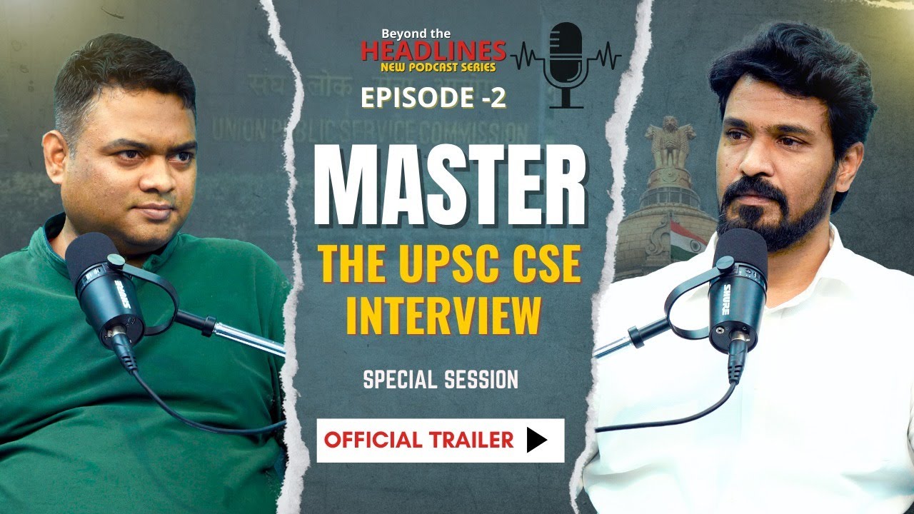 Beyond The Headlines [Official Trailer] - Episode 02: UPSC CSE ...