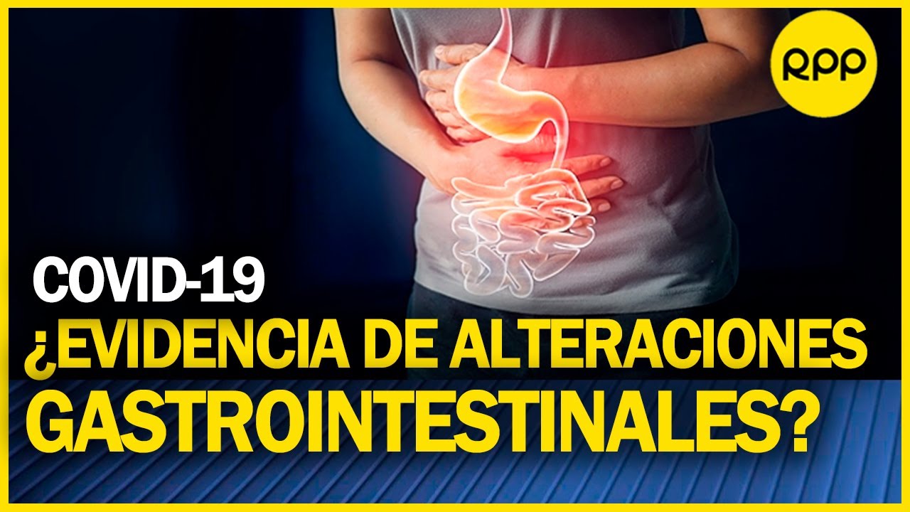 Problemas gastrointestinales más frecuentes en personas con COVID-19 ...