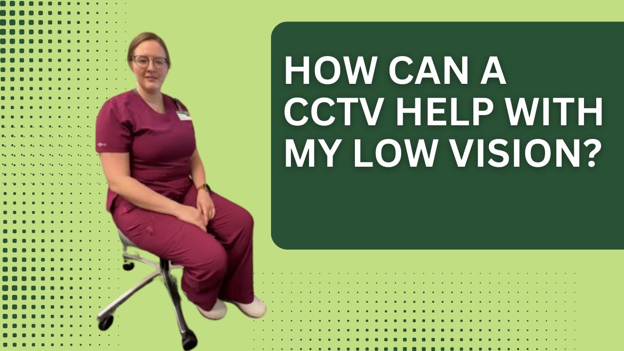 How can a CCTV help with my Low Vision? - YouTube