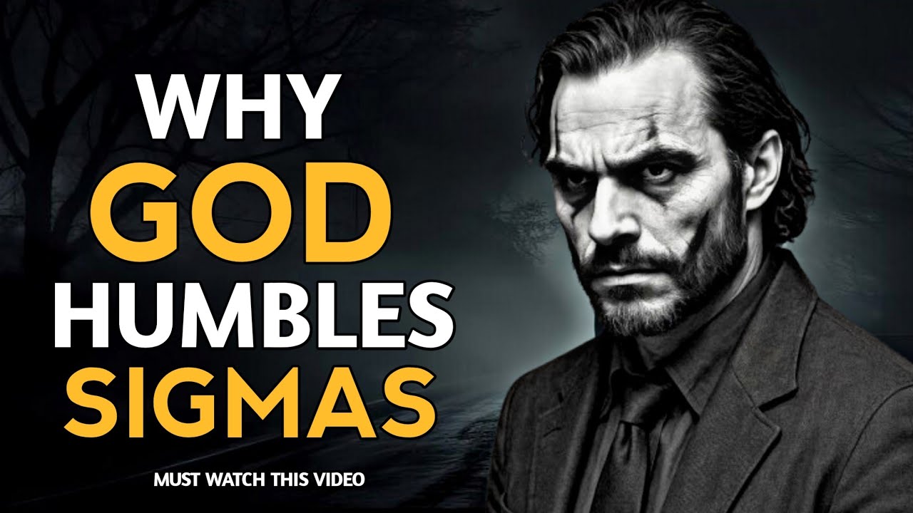 Why Only God Can Humble a True Sigma Male | High Value Man | Sigma ...