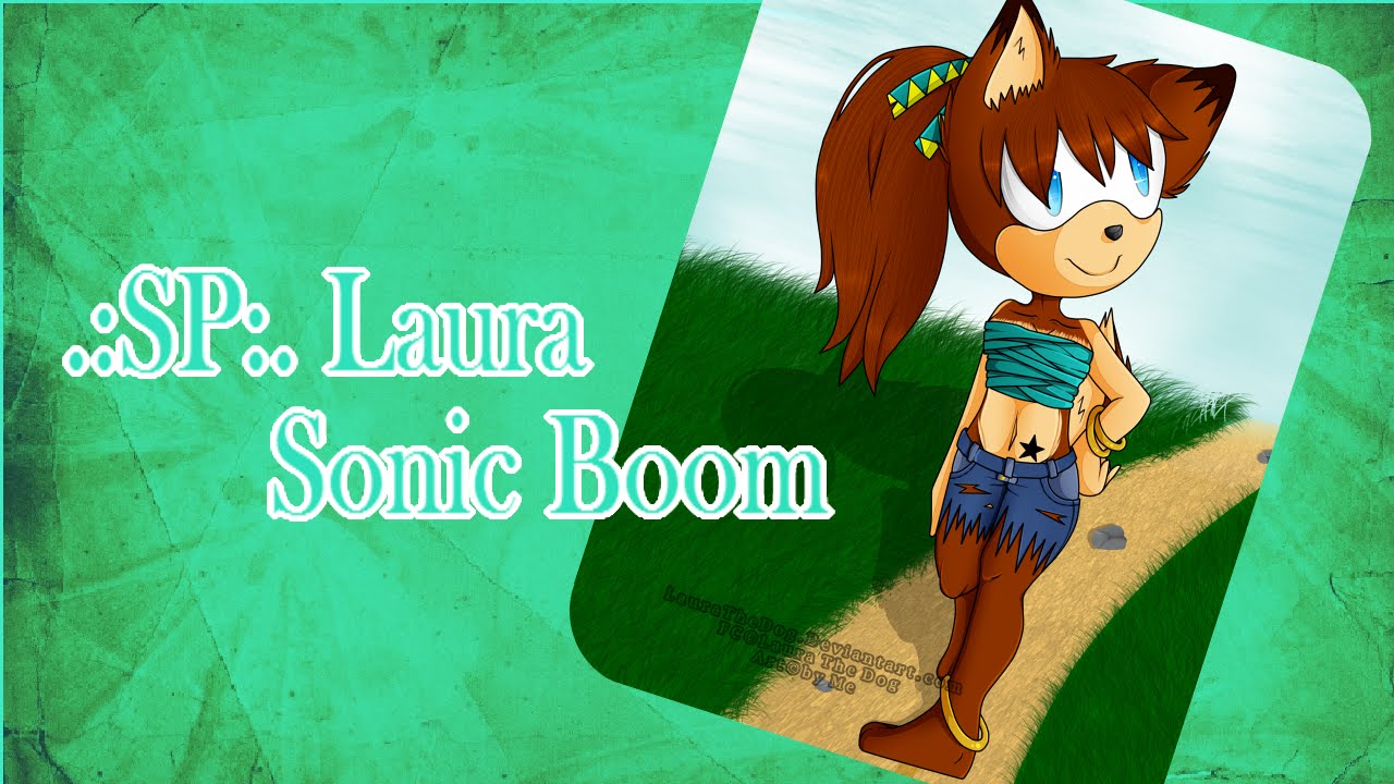 .:SP:.Laura Sonic Boom - YouTube