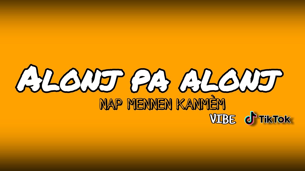 Alonj pa alonj [ NAP MENNEN KANMÈM ] - YouTube