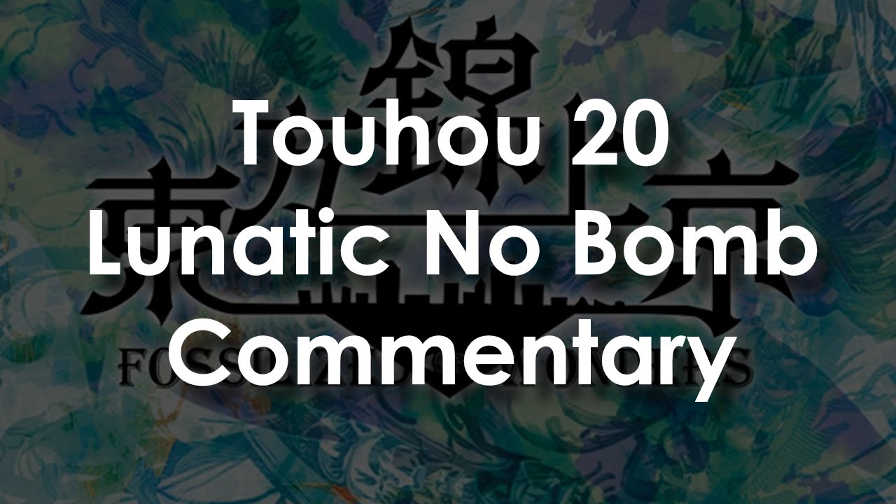 Touhou 20: Fossilized Wonders - Lunatic No Bomb 1cc (Commentary) - YouTube