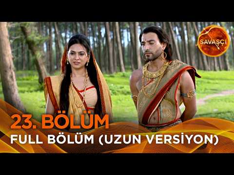 Savaşçı Hint Dizisi 23. Bölüm (Uzun Versiyon)