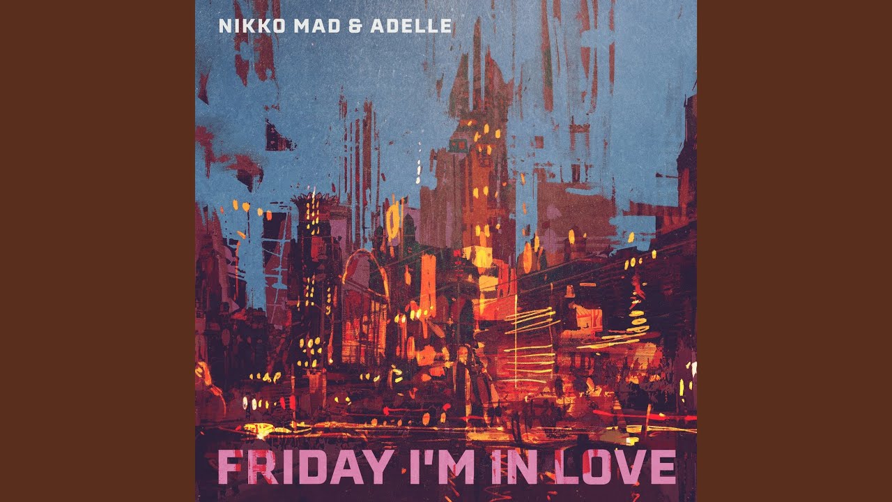 Friday I'm in Love - YouTube