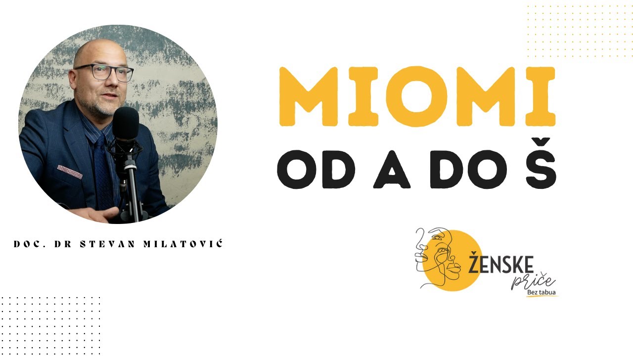 Miomi od A do Š | Doc. dr Stevan Milatović #miomi #ginekologija # ...