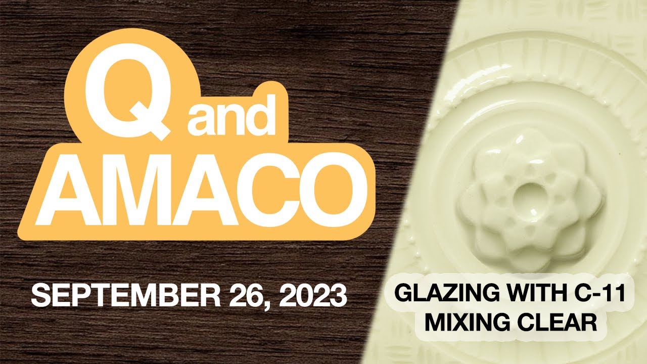 Q & Amaco: Glazing With C-11 Mixing Clear. September 26, 2023 - YouTube