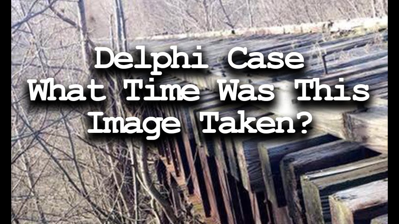 Delphi Case of Libby and Abby What time was another image taken on the ...