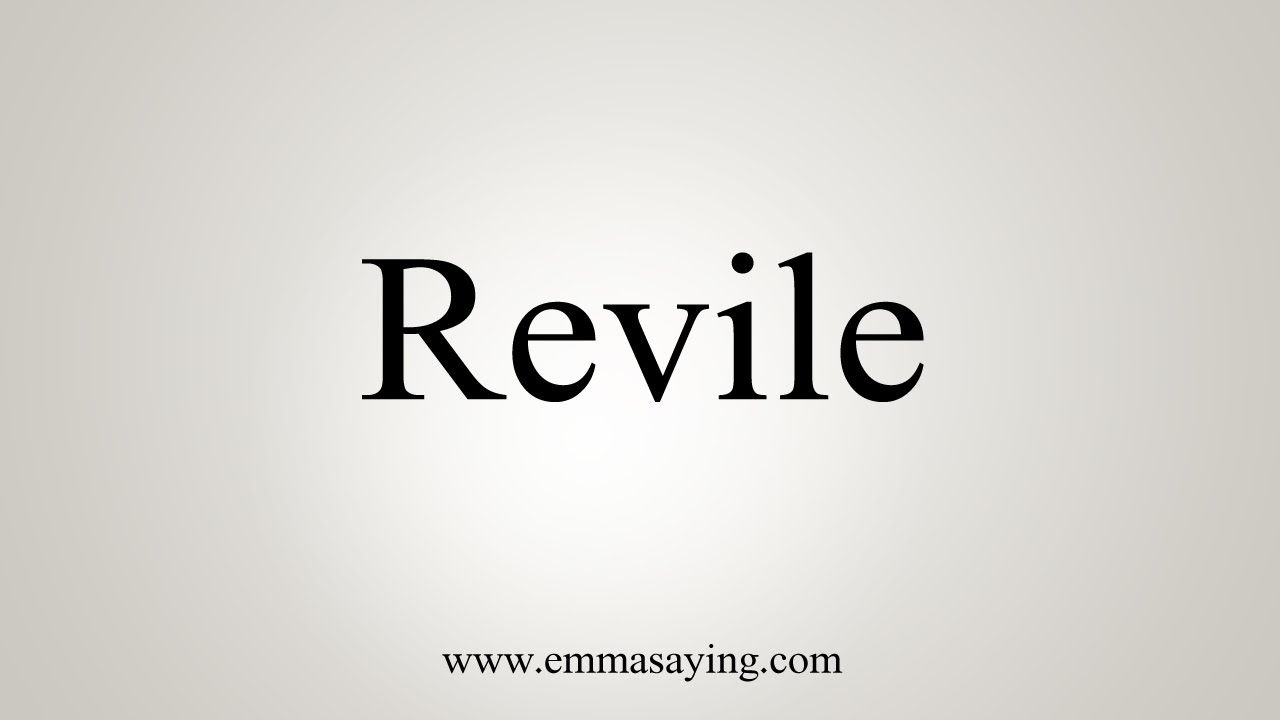 Revile