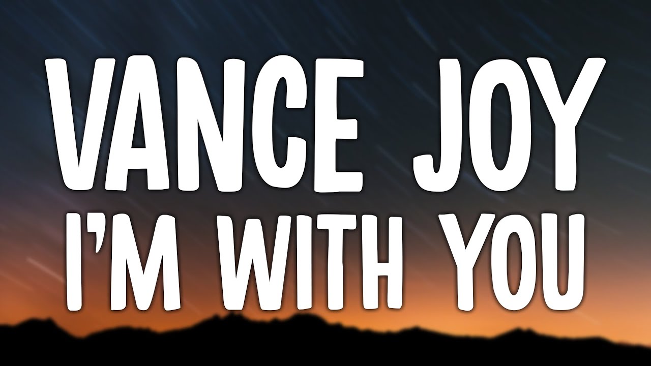 Vance Joy - I'm With You (Lyric Video) - YouTube