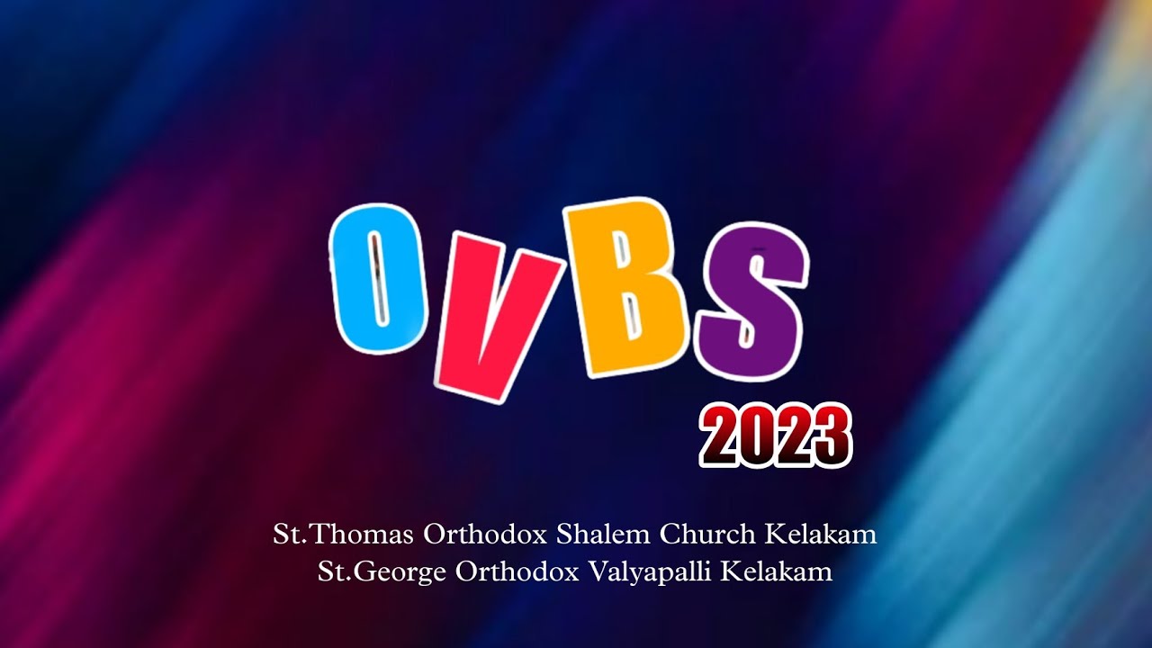 OVBS 2023 DOCUMENTRY MAR IGNATHIOS MGOCSM - YouTube