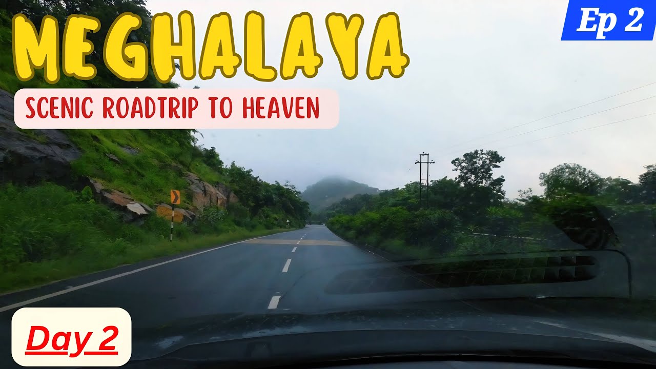 🎬𝗘𝗽-𝟮 𝗜 𝗦𝗰𝗲𝗻𝗶𝗰 𝗠𝗲𝗴𝗵𝗮𝗹𝗮𝘆𝗮 𝗧𝗼𝘂𝗿🚙𝗜 𝗠𝗲𝗴𝗵𝗮𝗹𝗮𝘆𝗮 𝗥𝗼𝗮𝗱 𝗧𝗿𝗶𝗽 𝗜 𝗠𝗲𝗴𝗵𝗮𝗹𝗮𝘆𝗮 𝗧𝗿𝗮𝘃𝗲𝗹 ...
