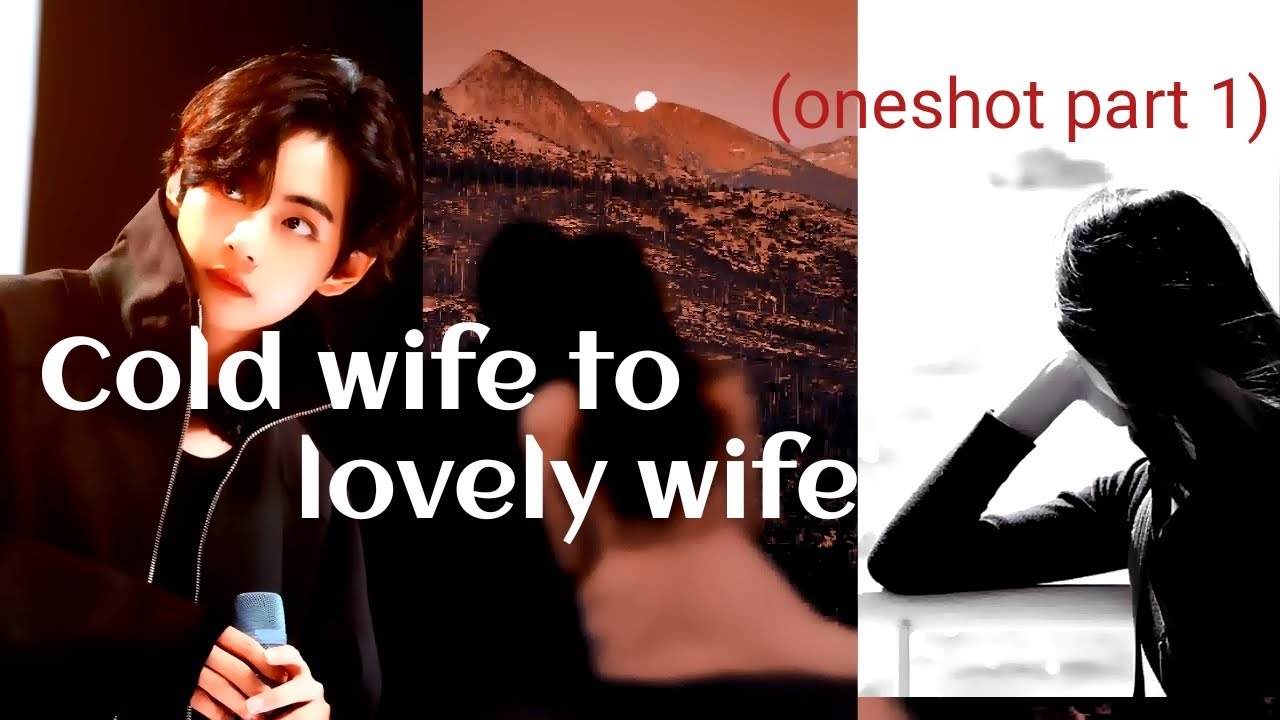 cold wife to lovely wife (oneshot part-1) vff - YouTube