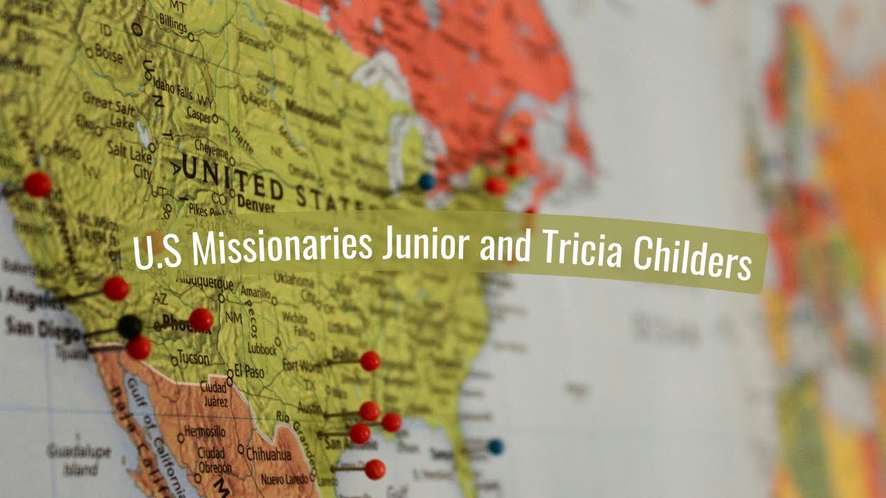 U.S Missionaries Junior and Tricia Childers - YouTube
