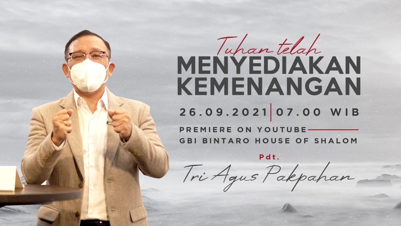 Ibadah Raya 26 September 2021 | Pdt. Tri Agus Pakpahan | Tuhan Telah ...
