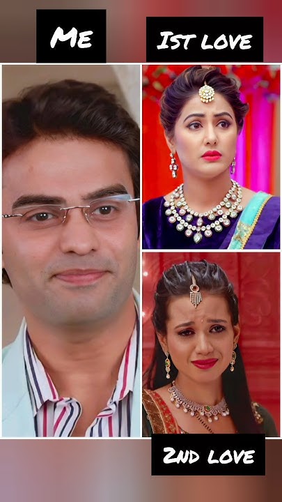 1st vs 2nd love in yrkkh #yrkkhshorts #yrkkhstatus #yrkkh #love #trending #celebritypatrika # ...