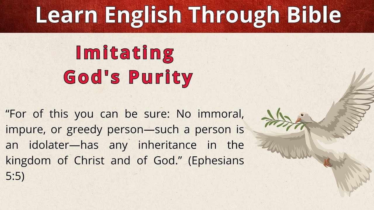 Learn English Through Bible:Imitating God's purity| Improve your ...