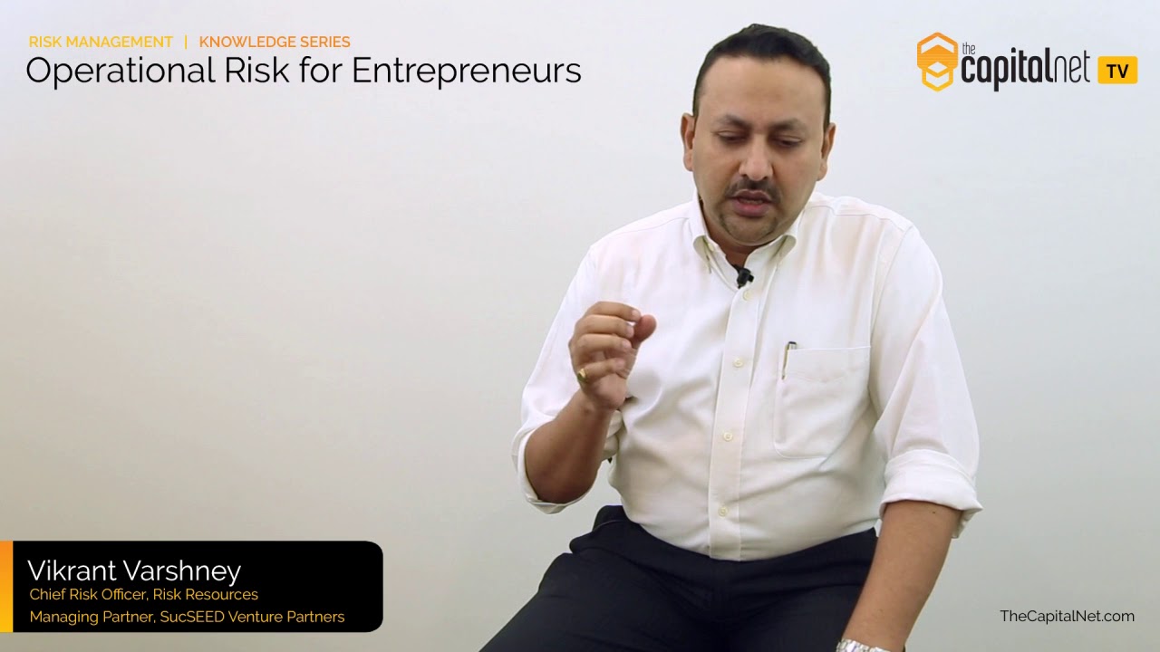 Operational Risk for Entrepreneurs by Vikrant Varshney: TheCapitalNet ...