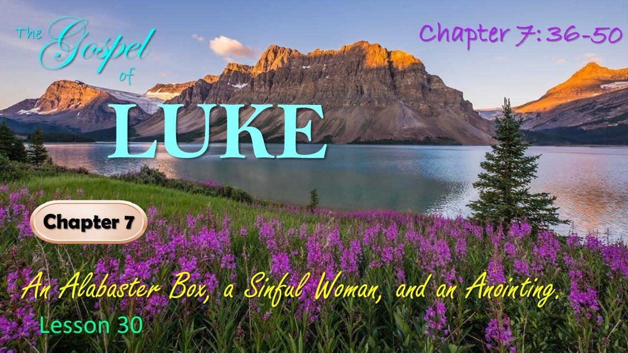 Luke 7 v 36-50 - An Alabaster Box, A Sinful Woman, and an Anointing ...