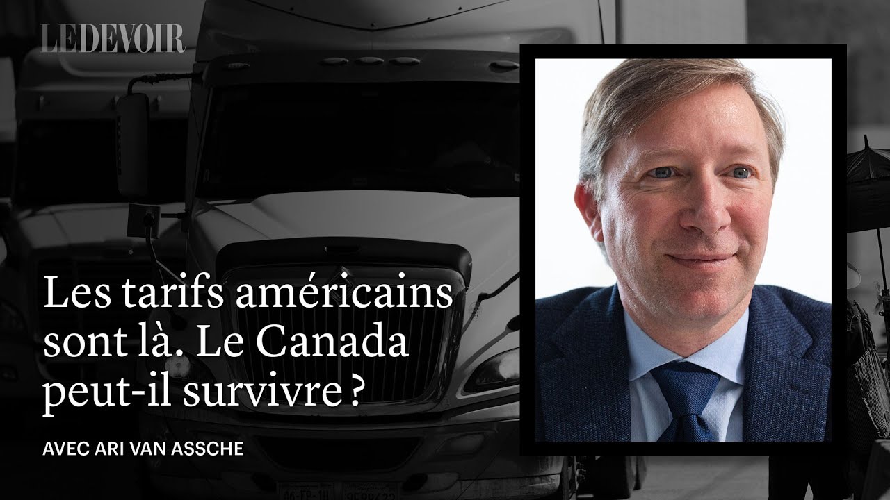 Le Canada peut-il survivre aux tarifs américains? | Entrevue avec Ari ...