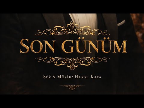 Hakkı Kaya - Son Günüm (Official Audio) | Damar & Arabesk-Fantezi)