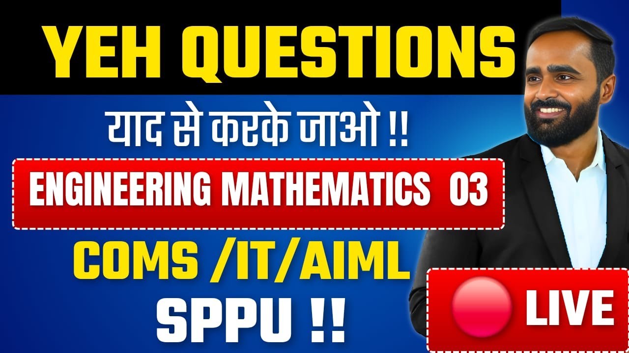 🔴LIVE | YEH QUESTIONS याद से करके जाओ !! | ENGINEERING MATHEMATICS 3 | SPPU | PRADEEP GIRI SIR ...