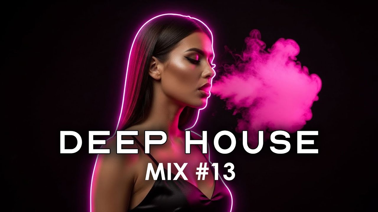 BEST OF MELODIC DEEP HOUSE 🔥CHILL MIX №13 💕 LATE NIGHT VIBES 💋 DEEP ...