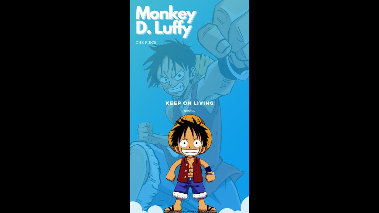 Inspirational quotes by Monkey D. Luffy ONE PIECE Anime - YouTube