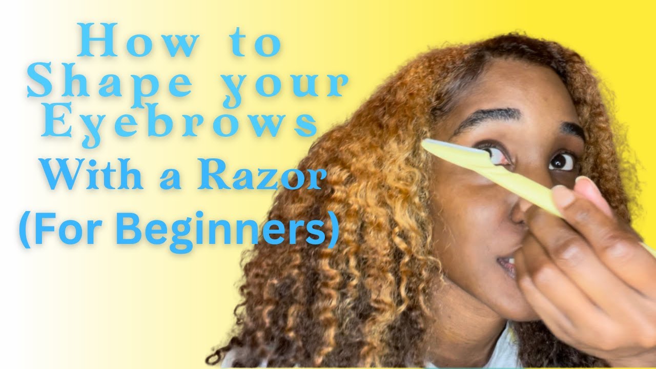 How to Shape Your Eyebrows with a Razor (For Beginners) DIY - YouTube