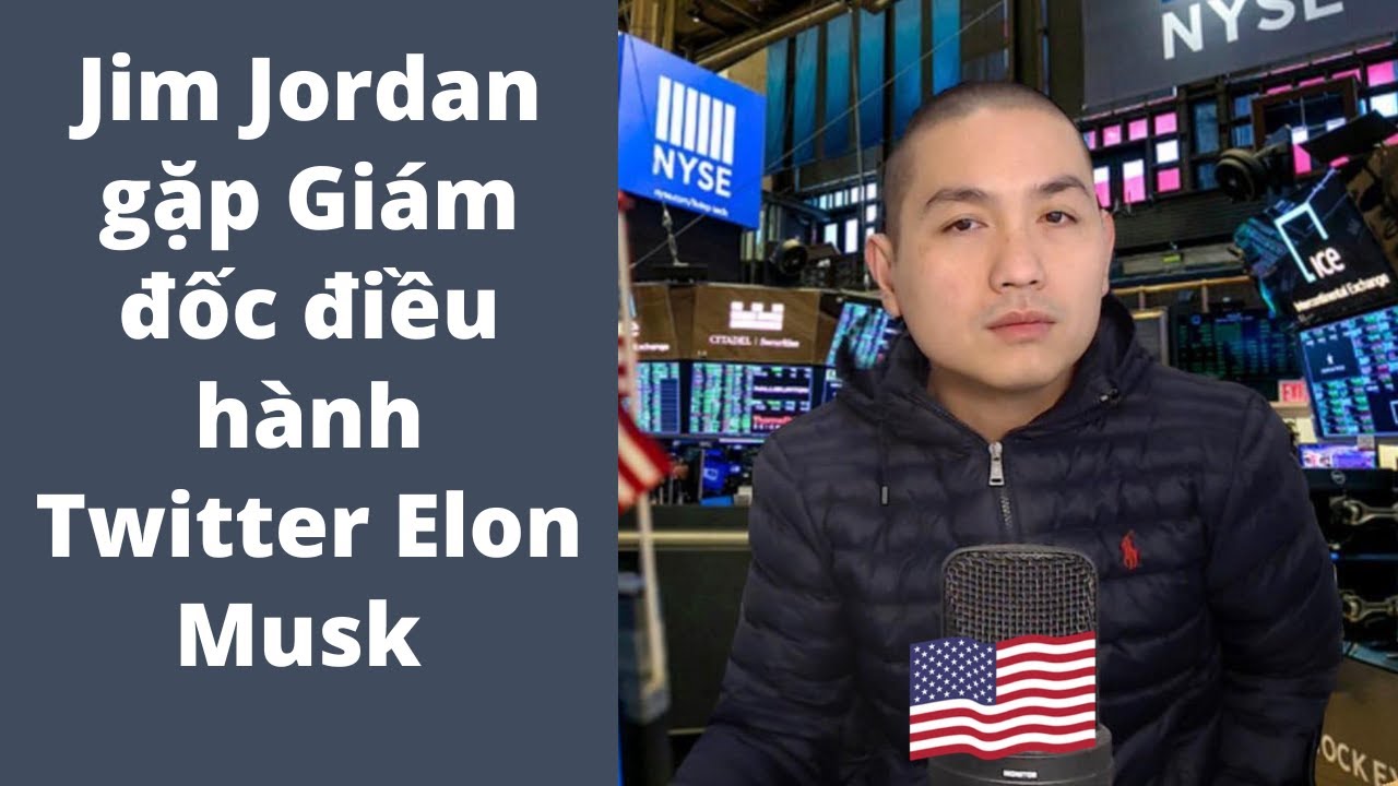 Jim Jordan gặp Giám đốc điều hành Twitter Elon Musk - YouTube