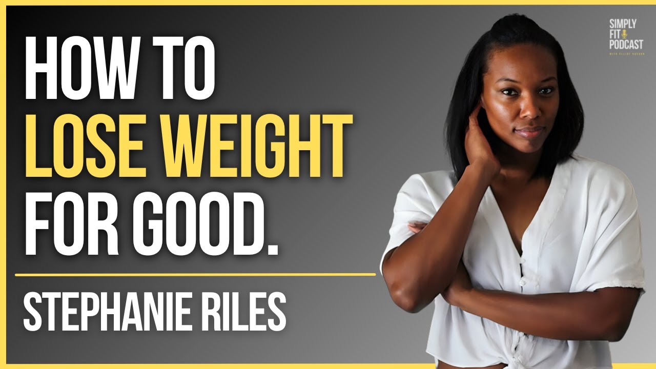How To Stop Self-Sabotaging & Lose Weight For Good: Stephanie Riles ...